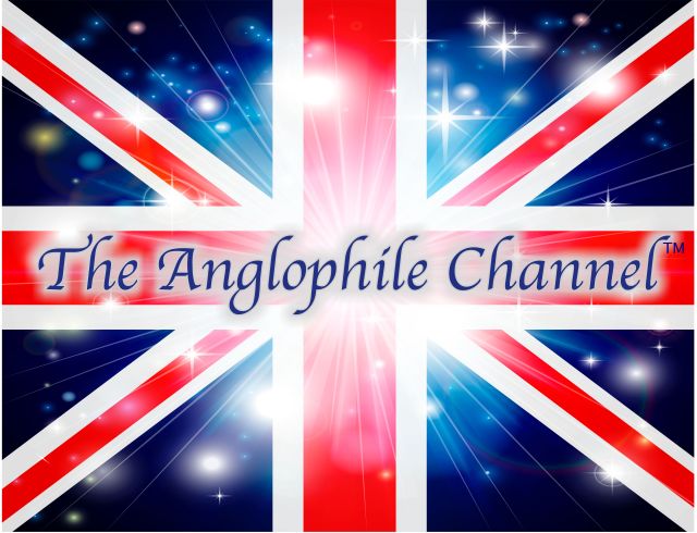 The Anglophile Channel | Leading Digitial Media Network Dedicated to ...